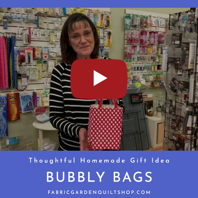 Thoughtful Homemade Gift Idea: Bubbly Bags – Fabric Garden
