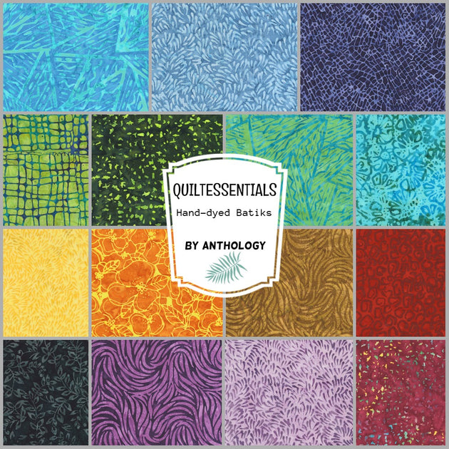 Quiltessentials Batiks 6: Splash from Anthology Fabrics – Fabric Garden